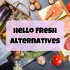 What are good HelloFresh Alternatives? - Too Many Foodboxes